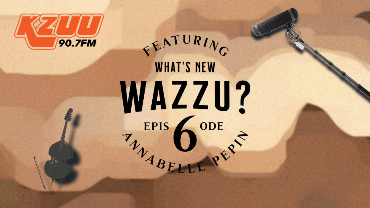 What’s New Wazzu? ep. 6 (Feat.) Annabelle Pepin – KZUU 90.7 FM